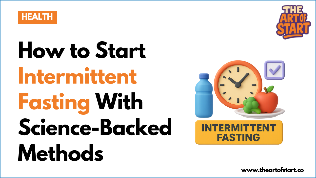 How to Start Intermittent Fasting With Science-Backed Methods