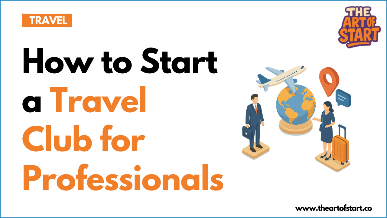 How to Start a Travel Club for Professionals